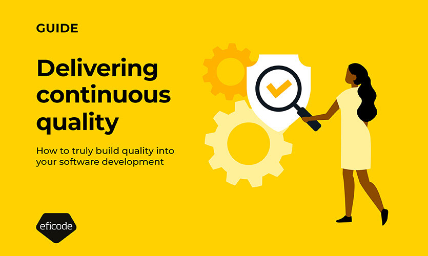 Guide: Delivering continuous quality | Eficode